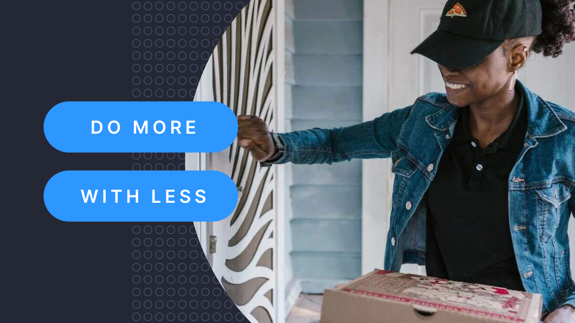 Do More With Less Series: Restaurant Delivery